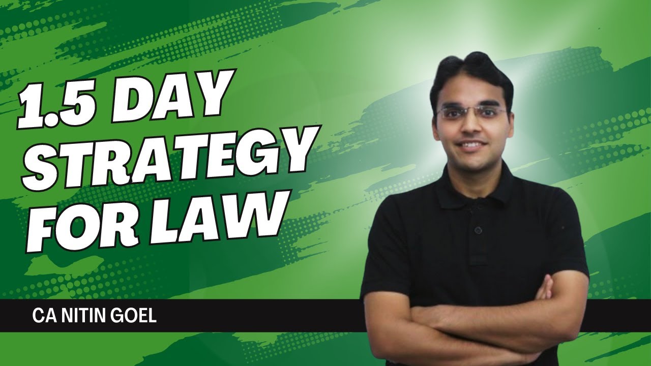 1.5 Day Strategy for Law | CA Inter Paper Number 2 (Corporate and Other Laws) | CA Nitin Goel ...