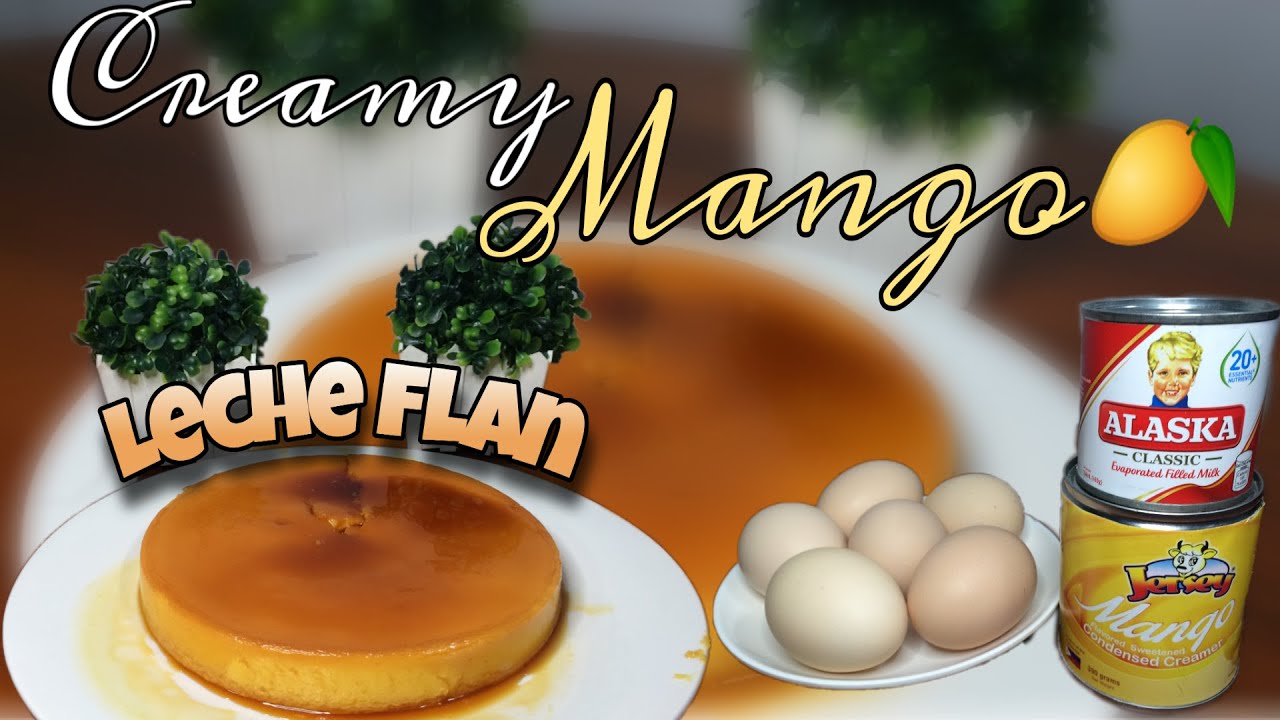 HOMEMADE CREAMY MANGO LECHE FLAN - YouTube