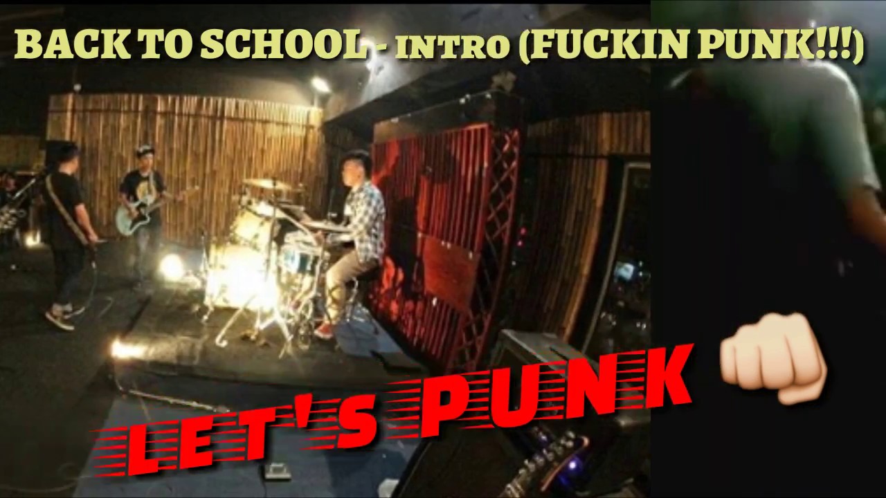 BACK TO SCHOOL - intro (punk!!!) #music #poppunk #jakarta #indonesia ...