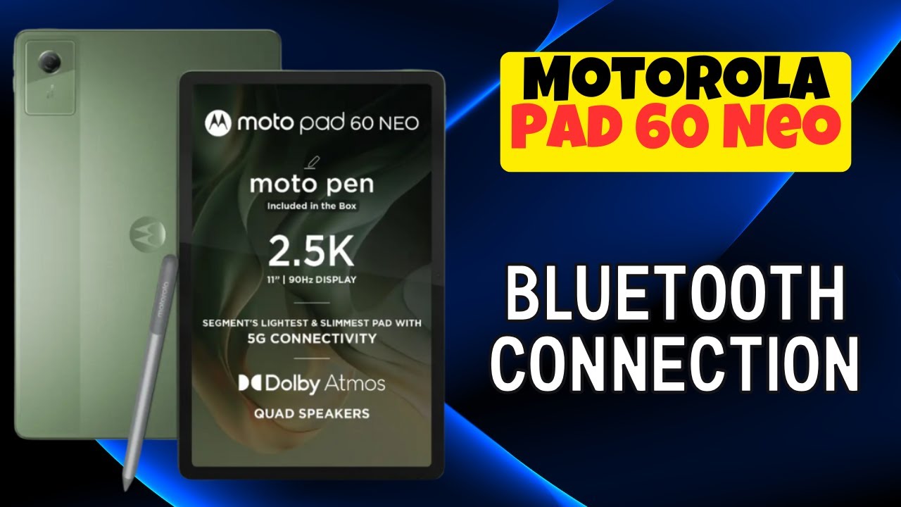 Motorola Pad 60 Neo Bluetooth Connection Troubleshooting | Solve ...