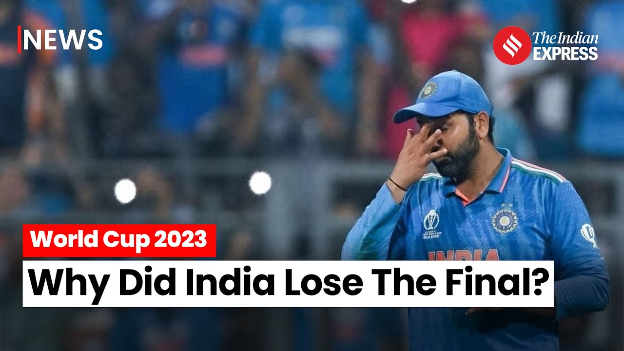 World Cup 2023: Why Did India Lose The Final? | India Lost World Cup ...