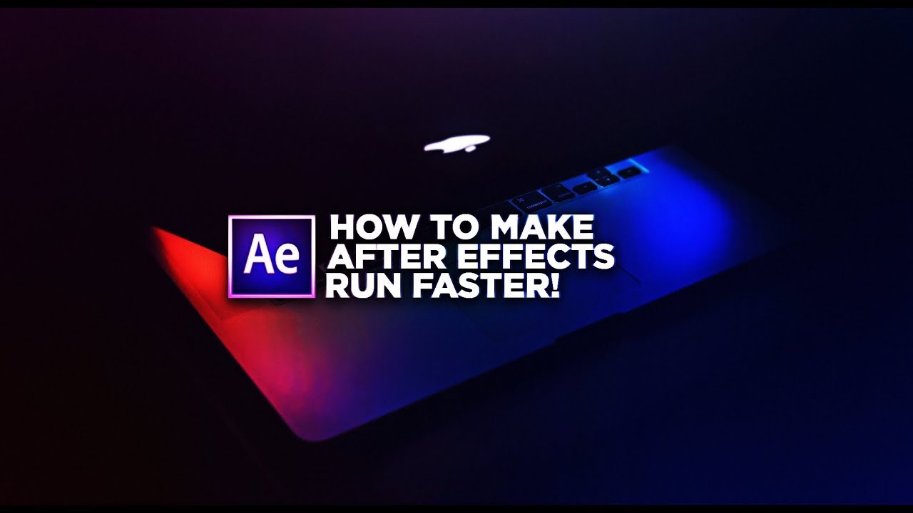 How To Make Adobe After Effects Run Faster 2018 - YouTube