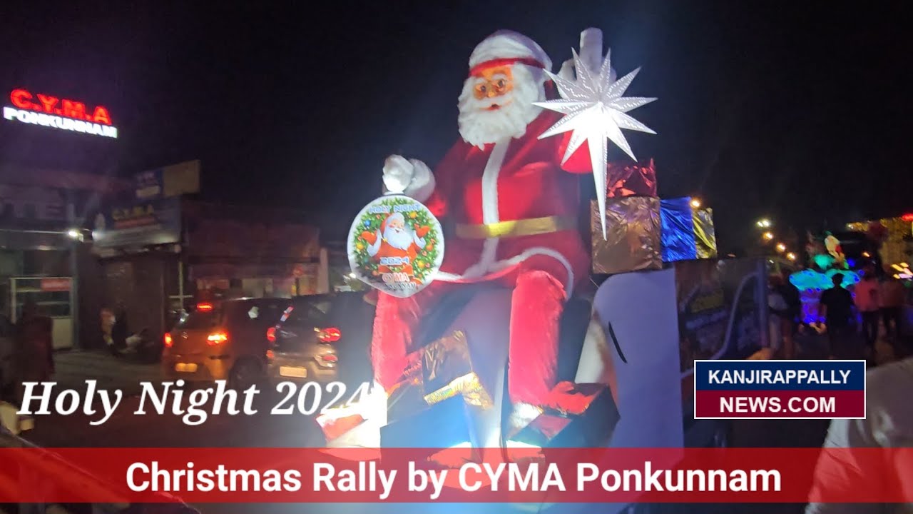 Holy Night 2024 - Christmas Rally by CYMA Ponkunnam - YouTube