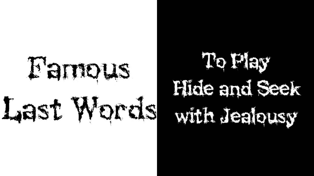 Famous Last Words To Play Hide And Seek With Jealousy Ringtone YouTube famous-last-words-to-play-hide-and-seek-with-jealousy-ringtone-youtube