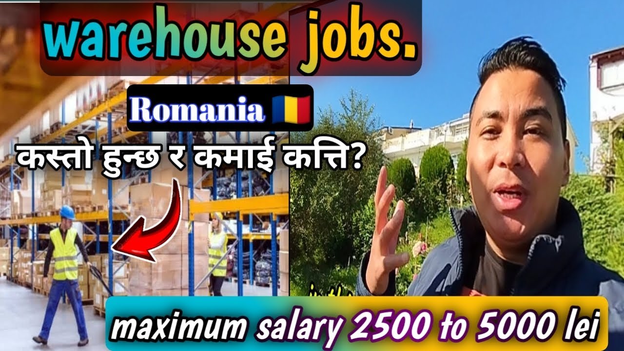 Warehouse Jobs Romania 🇷🇴 काम कस्तो हुन्छ र कमाई कत्ति? maximum salary ...