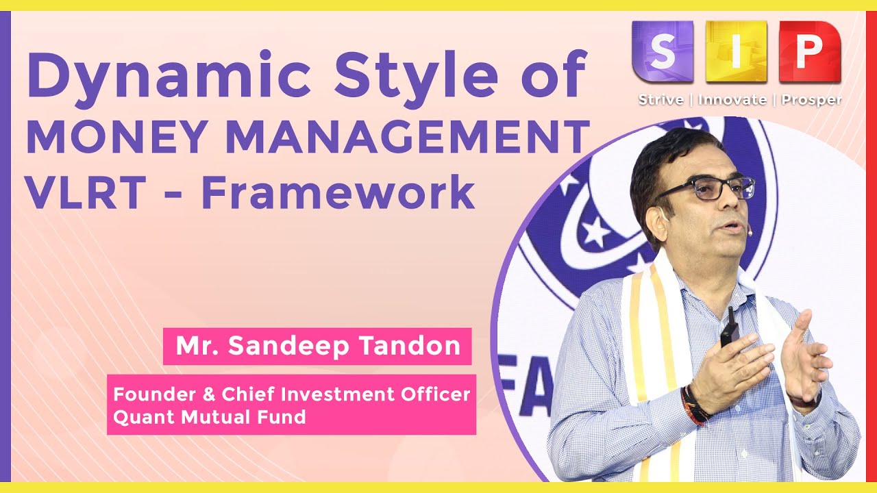 Dynamic Style of Money Management ~ VLRT - Framework by Sandeep Tandon, Quant MF - YouTube