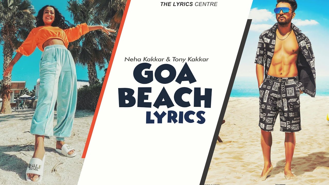 goa wale beach pe | goa beach lyrics | neha kakkar | toni kakkar ...