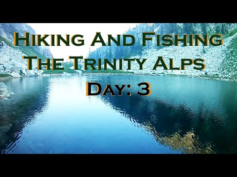 Hiking and Fishing The Trinity Alps Day 3: Boulder Lakes and The ...