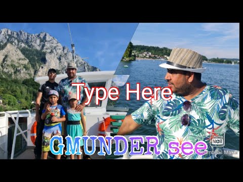 GMUNDER SEE HOLIDAY WITH FAMILY #GMUNDEN#punjabi #see#austria - YouTube