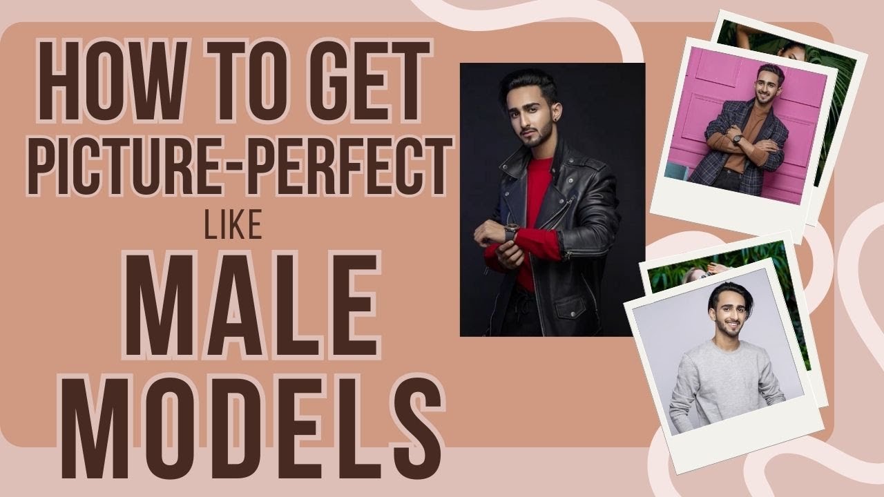 How To Get Perfect Pictures Like Male Models - YouTube
