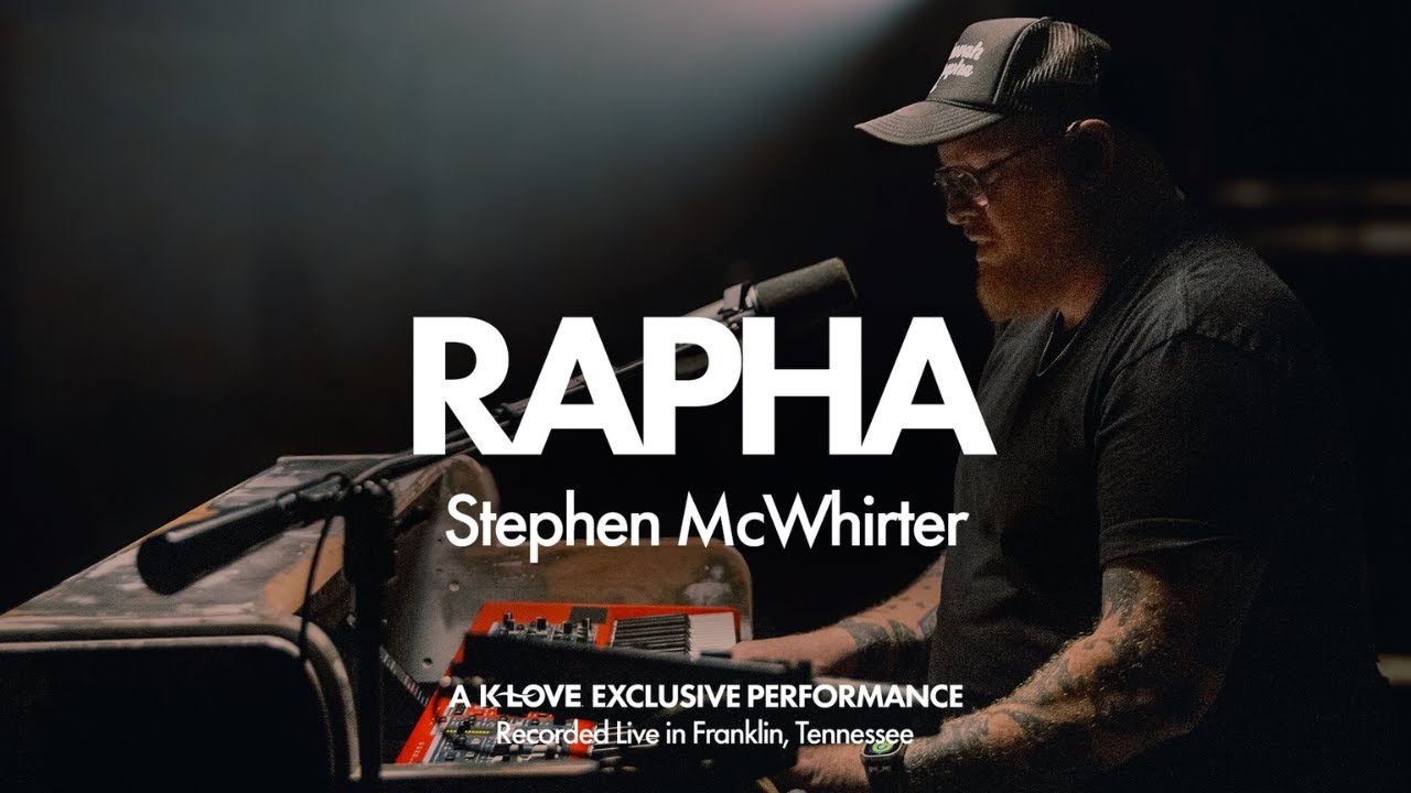 Stephen McWhirter - Rapha || Exclusive K-LOVE Performance - YouTube Music