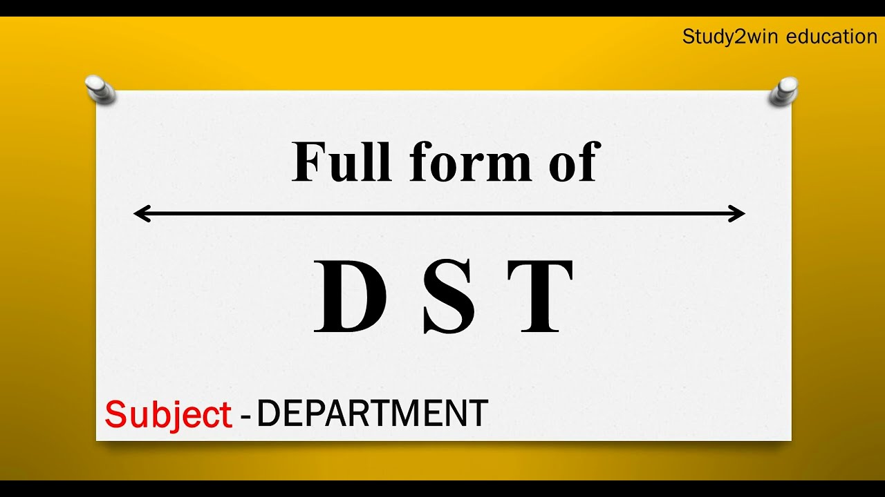 DST Ka Full Form Full Form Of In English Subject DEPARTMENT YouTube DST Ka Full Form Full Form Of In English Subject DEPARTMENT YouTube