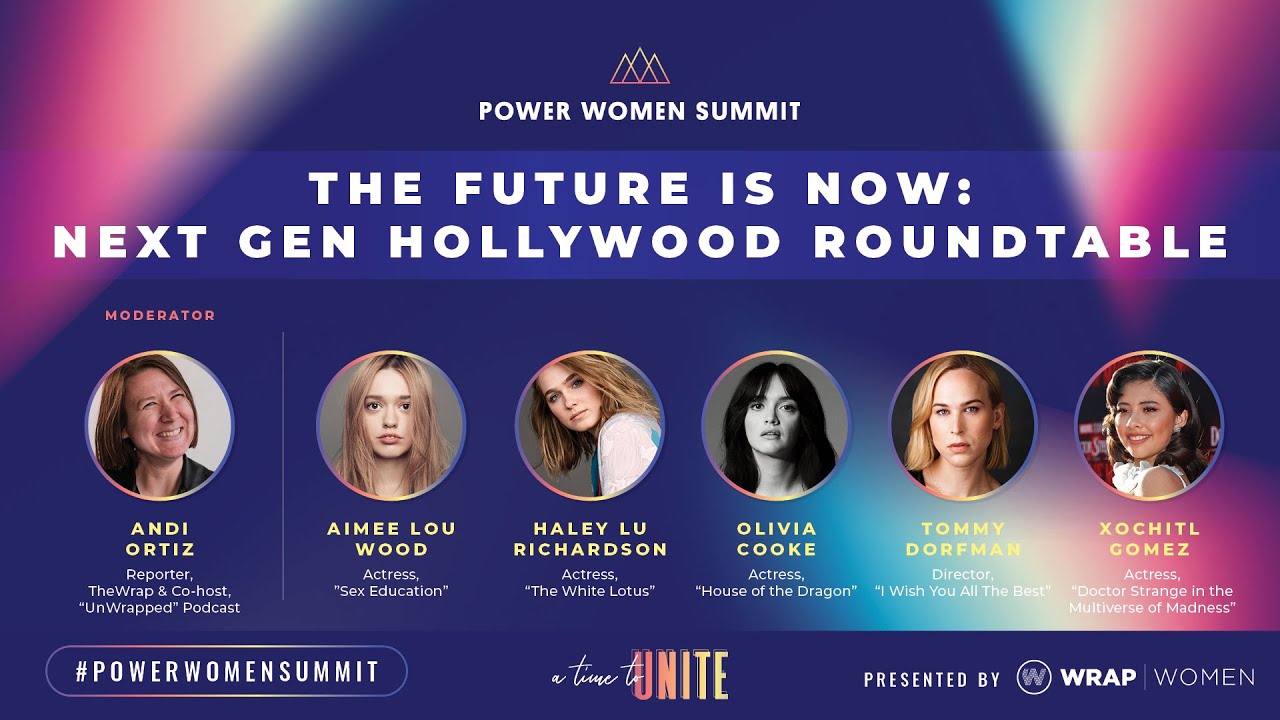 The Future is Now: Next Gen Hollywood Roundtable - Power Women Summit ...