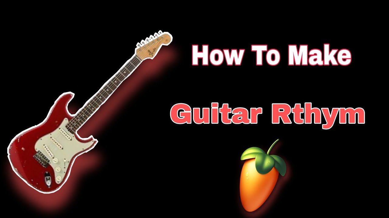 #flstudio #beats How to Make Guitar Rthym Using Sytrus Guitar - YouTube