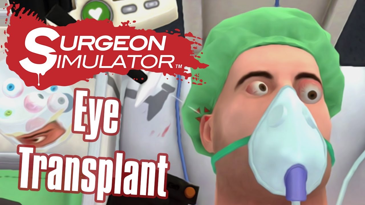 Eye Transplant - Surgeon Simulator Touch (iPad Gameplay) - YouTube