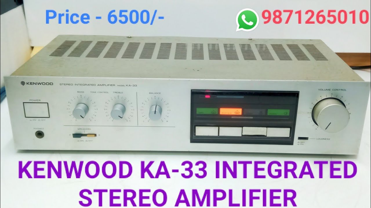 KENWOOD KA-33 INTEGRATED STEREO AMPLIFIER Price - 6500/- Contact No ...
