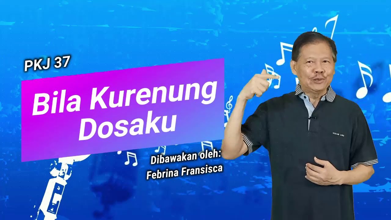 Nada dan Sabda S2 E29 | PKJ 37 - Bila Kurenung Dosaku | Febrina ...