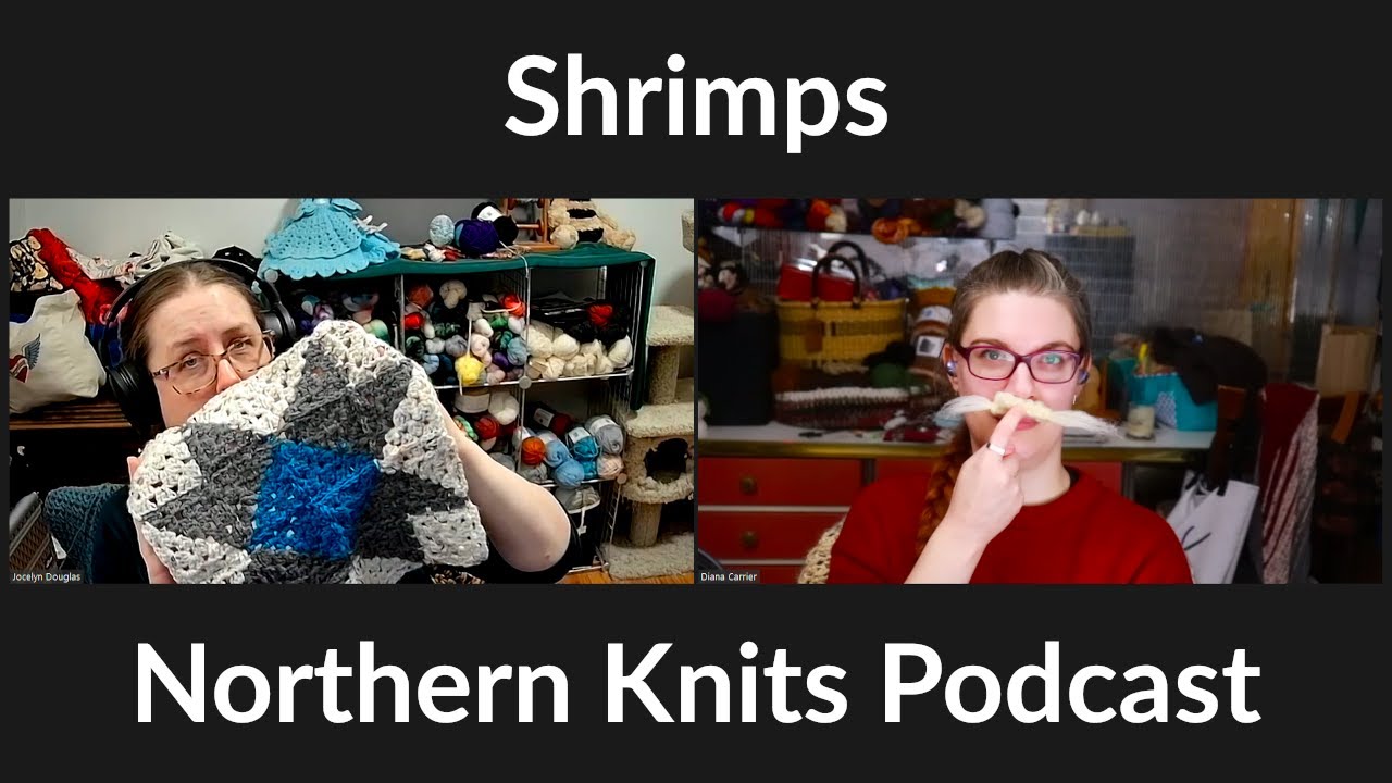 Shrimps | Episode 302 | Northern Knits Podcast - YouTube