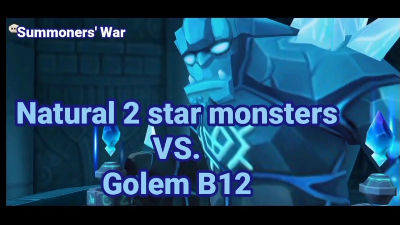 Summoners' War : EP.2 Natural 2 star monsters VS. Golem B12 - YouTube
