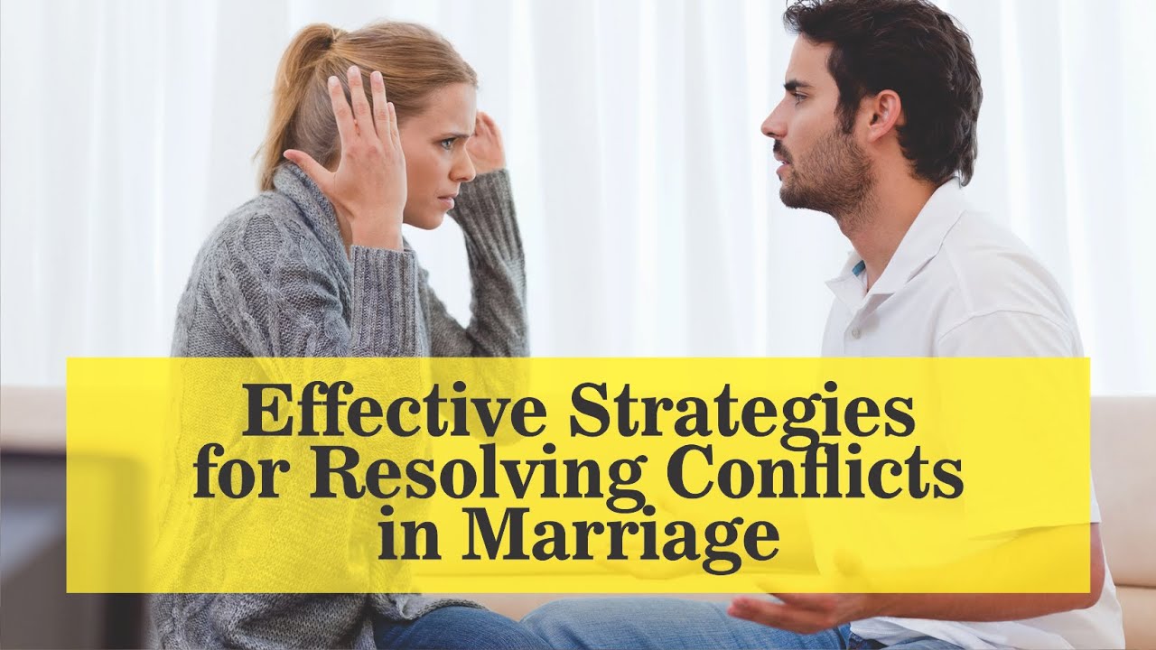 Effective Strategies for Resolving Conflicts in Marriage - YouTube