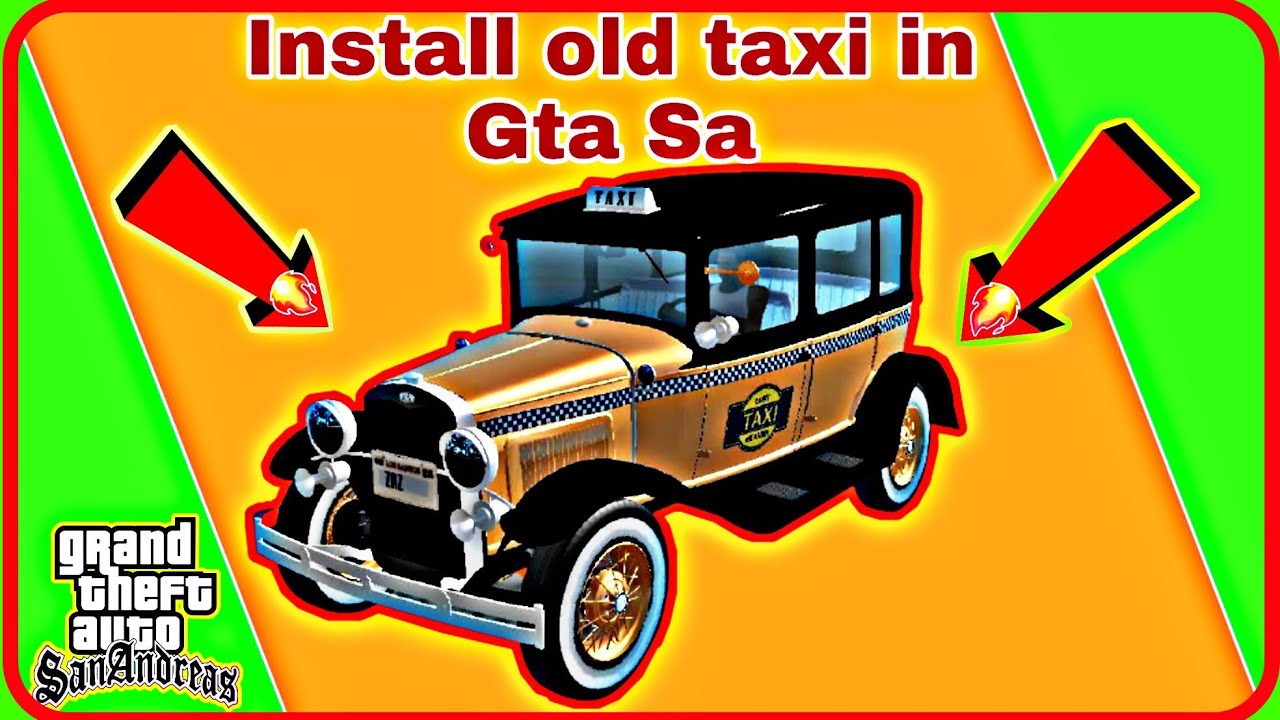 HOW TO INSTALL OLD TAXI CAR MOD IN GTA SAN ANDREAS - YouTube