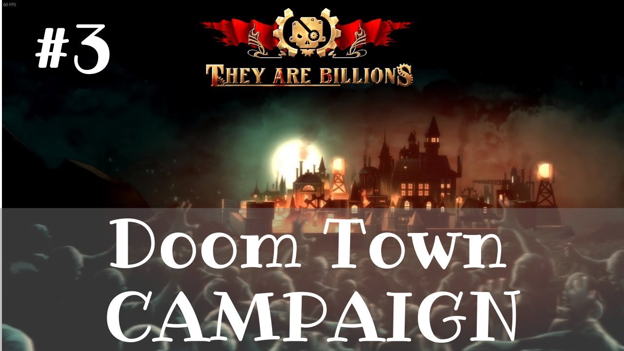 They are Billions Campaign - Episode 3 - Doom Town - YouTube