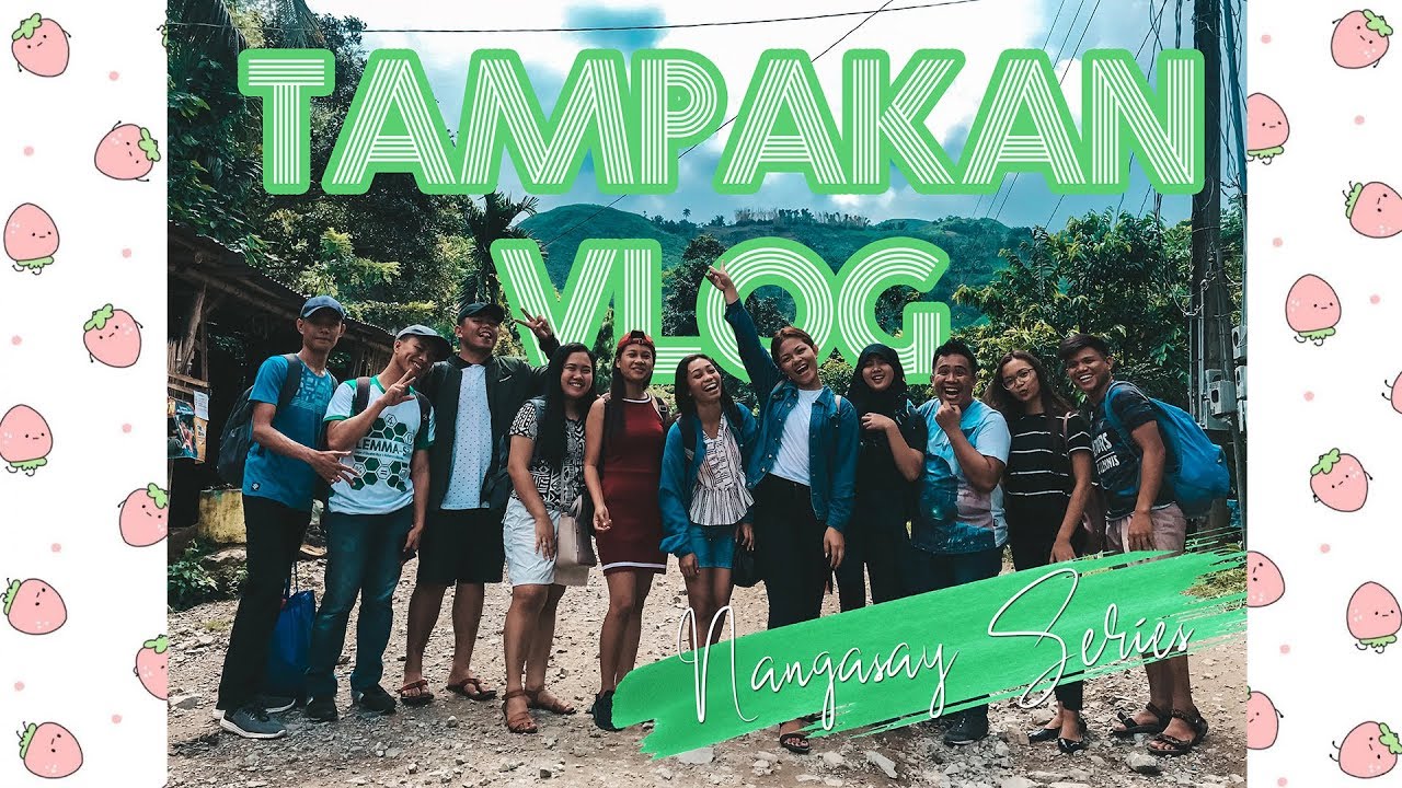 TAMPAKAN VLOG │Nangasay Series pt. 1 - YouTube