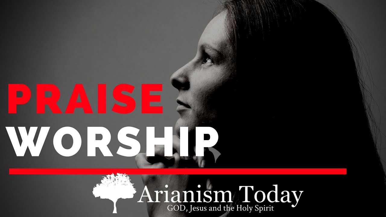 Arianism Today: Praise and Worship #Arianism #arianism documentary ...