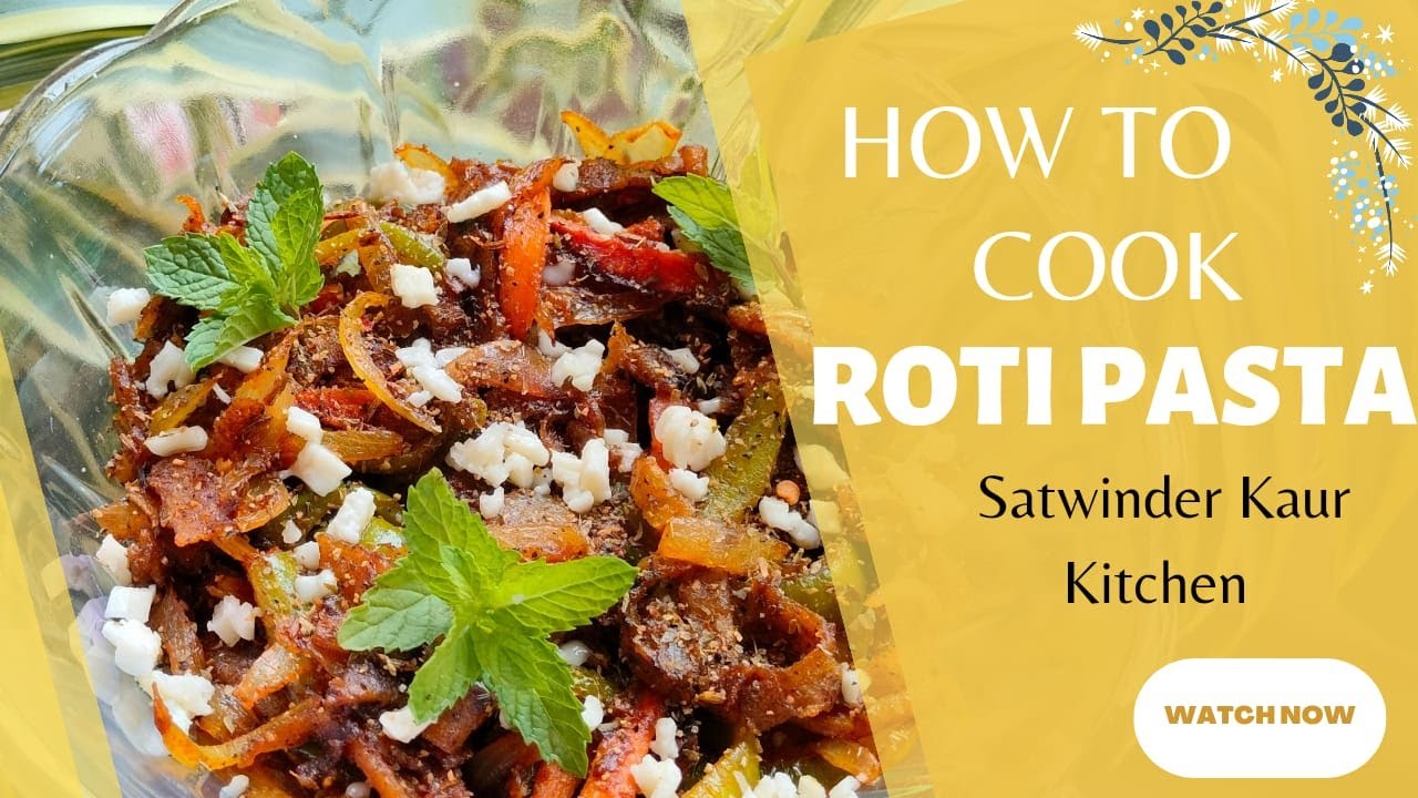 How to make delicious Roti Pasta || Satwinder Kaur || Easy new recipe ...