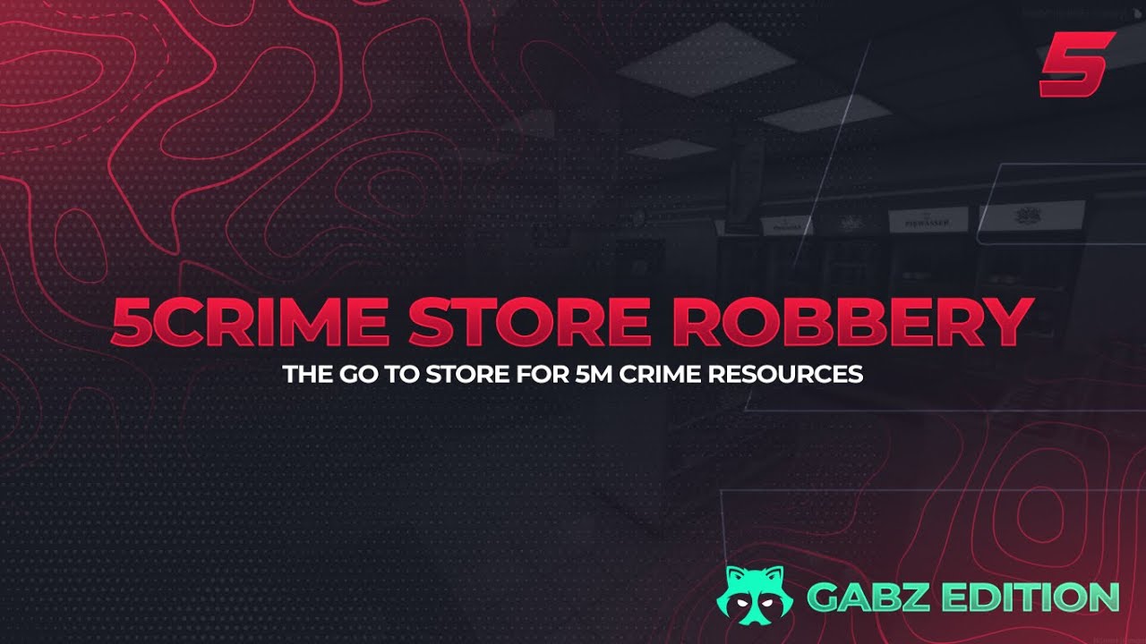 5CRIME Gabz Store Robbery | FiveM Development | QBCore - ESX - Custom ...
