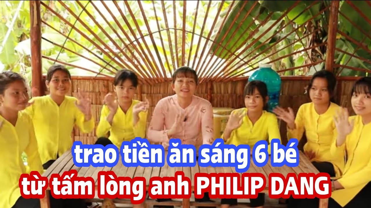 Trao Tiền Ăn Sáng 6 Bé Trong Nhóm-Cám Ơn Anh PHILIP DANG/Tập 395 - YouTube