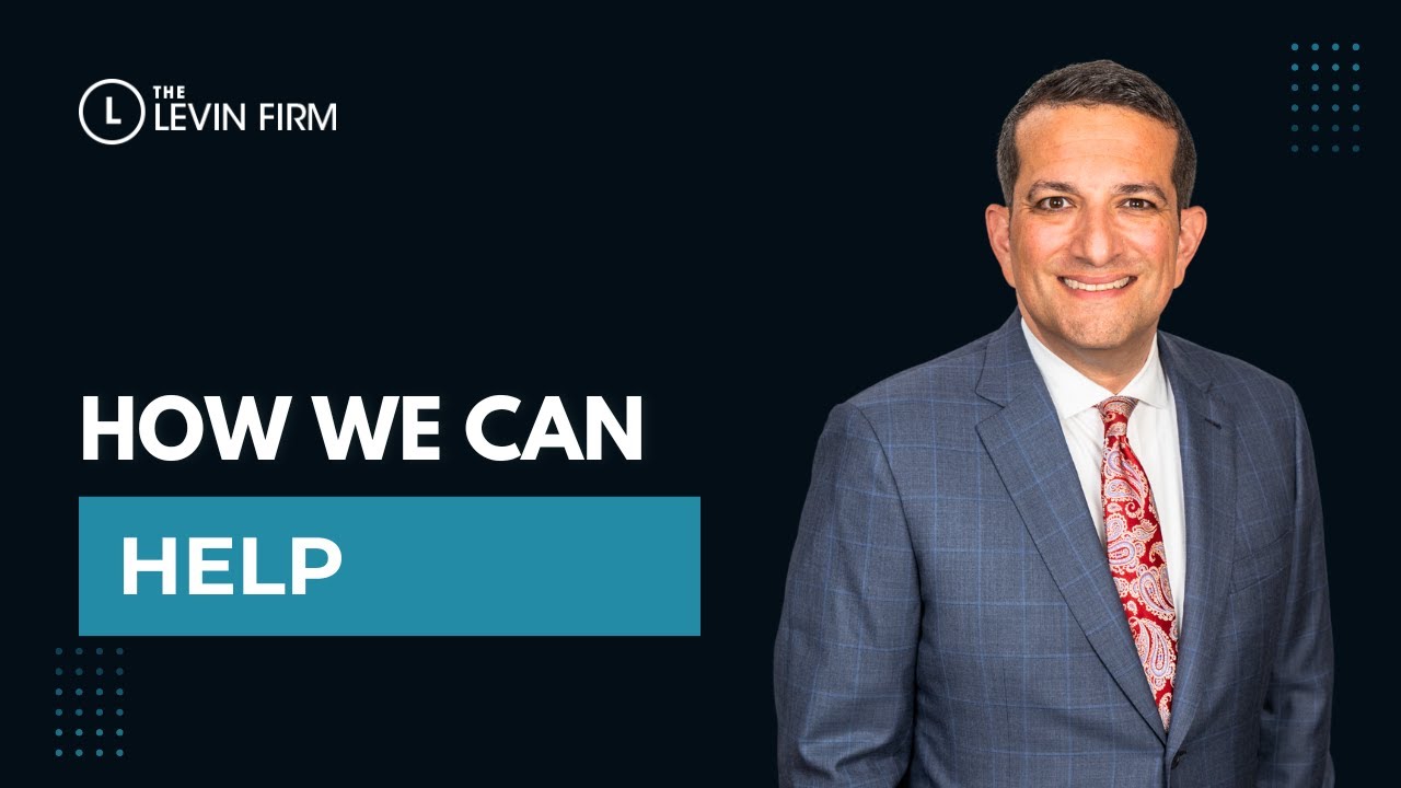 The Levin Firm - How We Can Help - YouTube