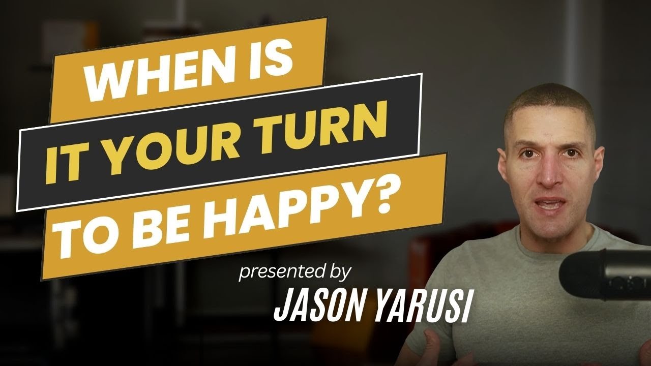 When Is It Your Turn to Be Happy? - YouTube