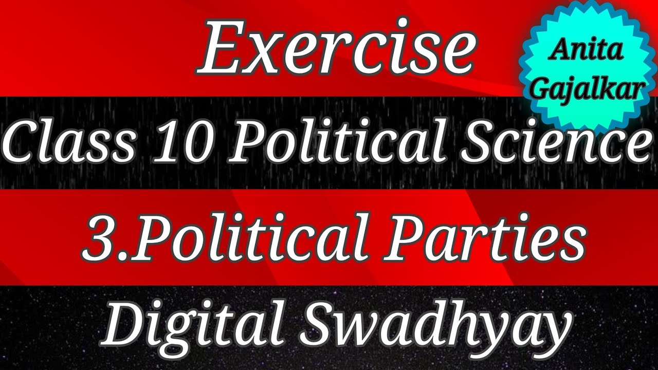 Exercise Class 10 Political science 3. political parties । exercise ...
