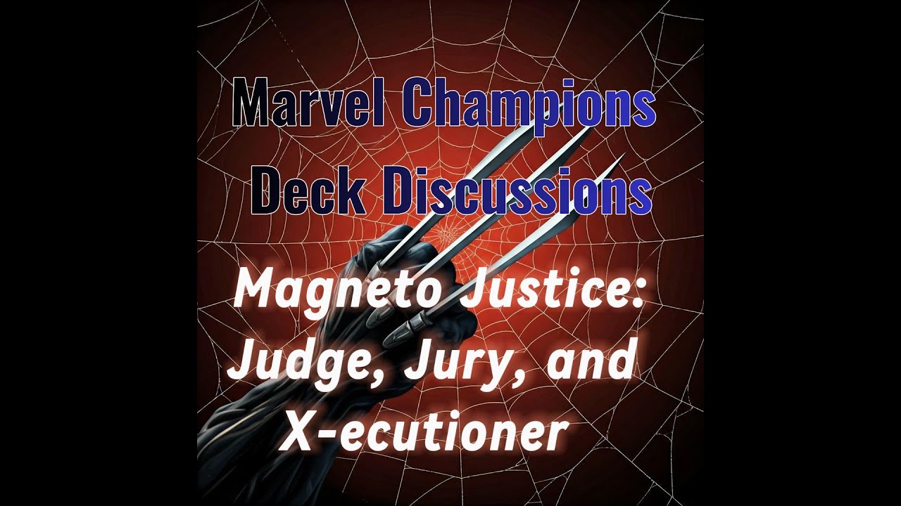 Magneto Justice Deck Discussion | Judge, Jury, & X-ecutioner | Marvel ...
