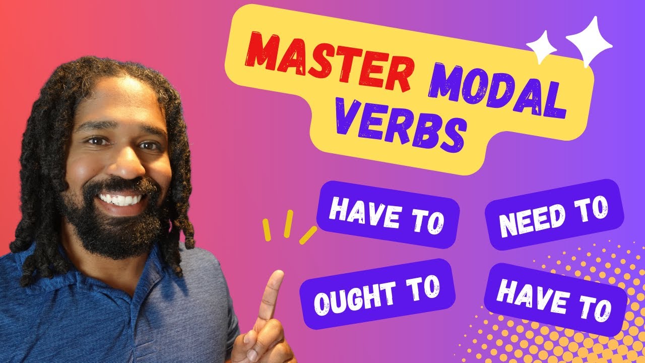 Must, Need to, Have to, modal verbs| Master these modal verbs - YouTube