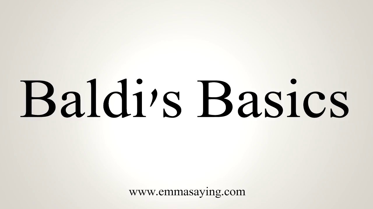 How To Say Baldi's Basics - YouTube