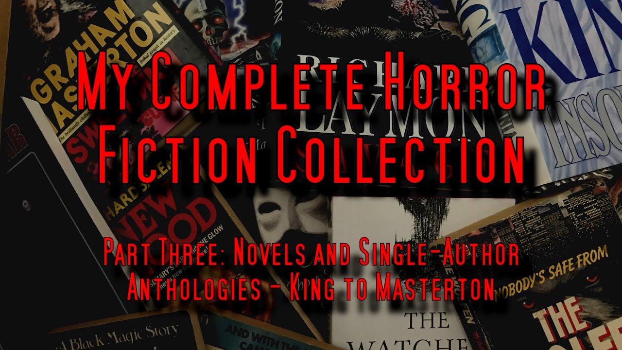 My Complete Horror Fiction Collection: Part Three - YouTube