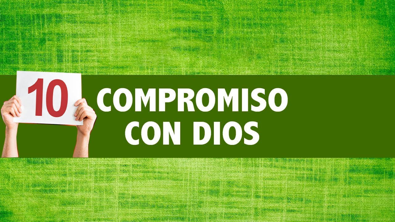 10 en Compromiso con Dios - YouTube