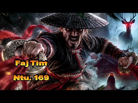 Faj Tim The Legend Ntu. 169 _ The Hmong shaman, Toj xeem ntxoov ma 15/9/2026