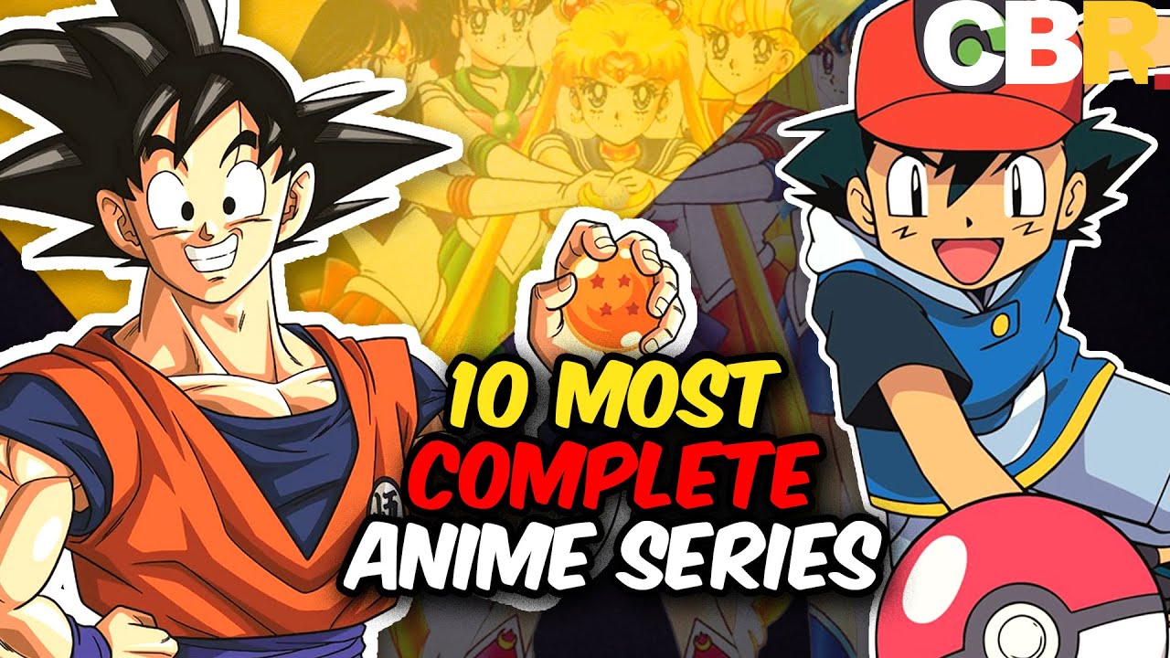 10 Most COMPLETE Anime Series, Ranked! - YouTube
