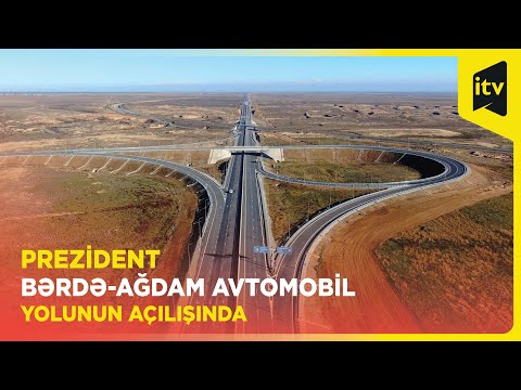Bərdə-Ağdam avtomobil yolu istifadəyə verilib