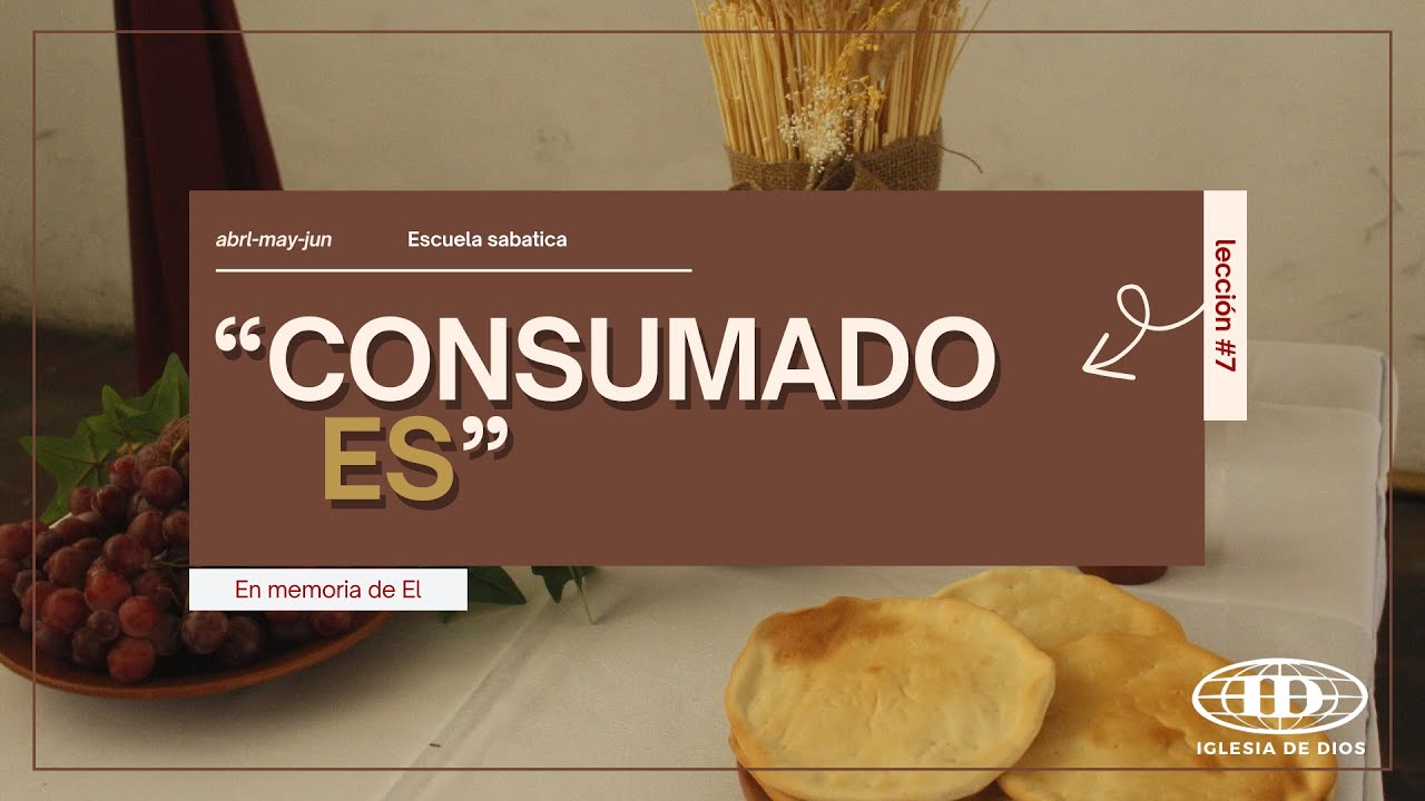Lección #7: “Consumado es." - YouTube