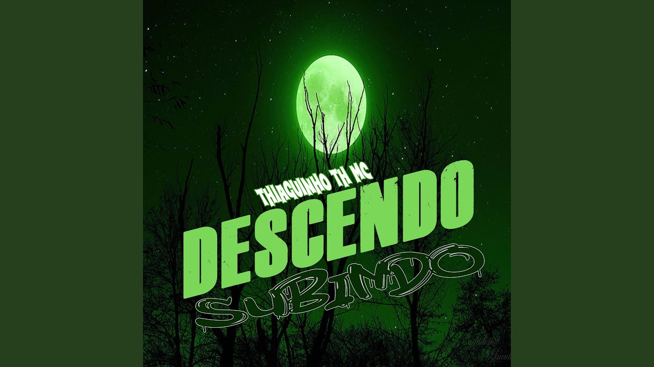 Descendo, Subindo - YouTube