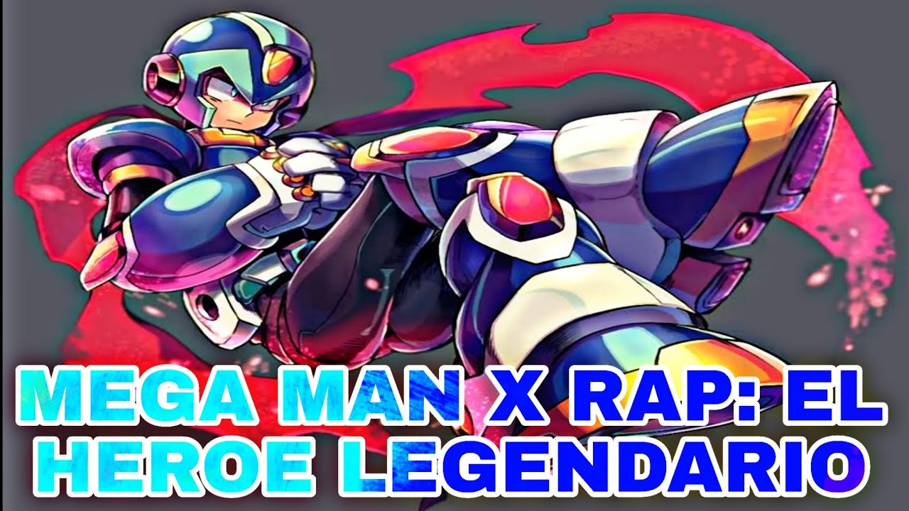 MEGA MAN X RAP: EL HEROE LEGENDARIO - YouTube