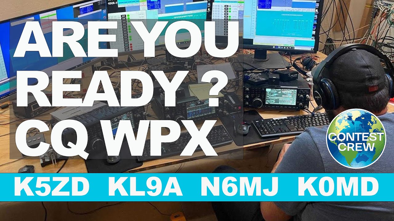 Are You Ready for CQ WPX SSB? The Contest Crew Tells You How - YouTube