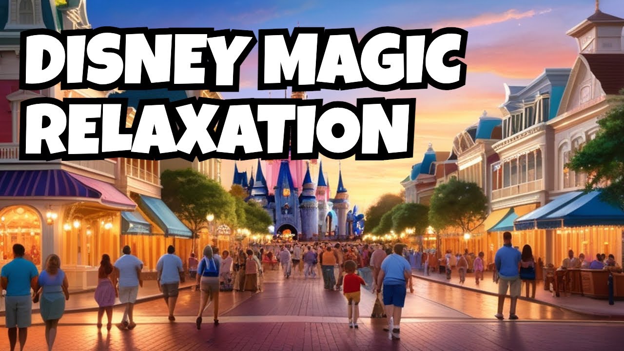 Escape to Disney's Main Street: Relaxing Ambience at Magic Kingdom ...
