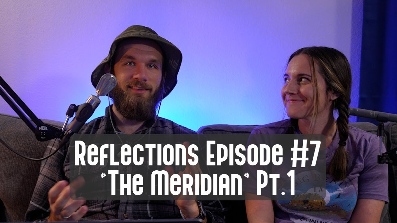 Reflections Episode #7: "The Meridian" Part 1 - YouTube