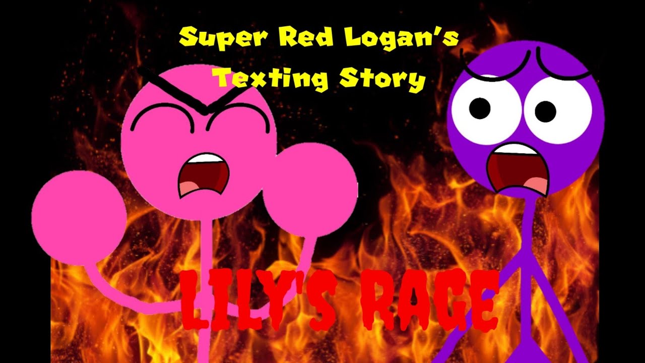 Super Red Logan's Texting Story #7 Lily's Rage - YouTube