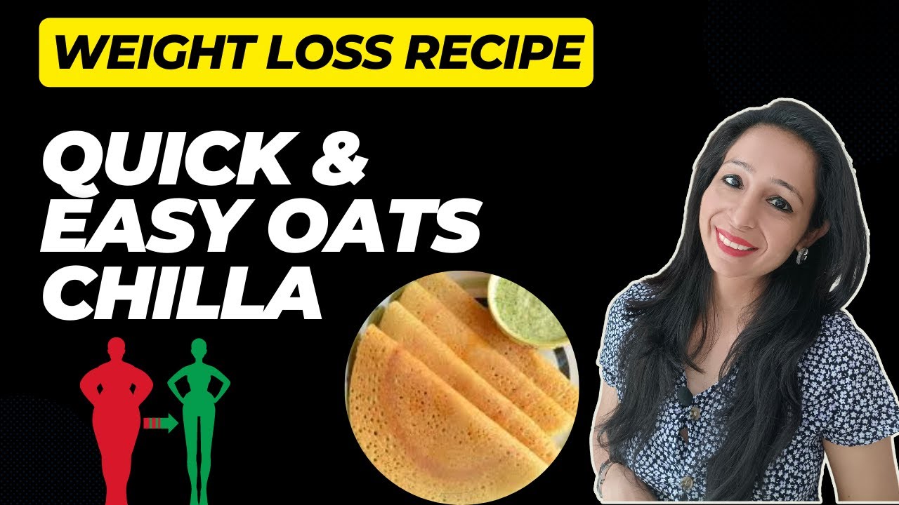 Quick and Easy Weight Loss Recipe. Healthy Oats Chilla For weight loss ...